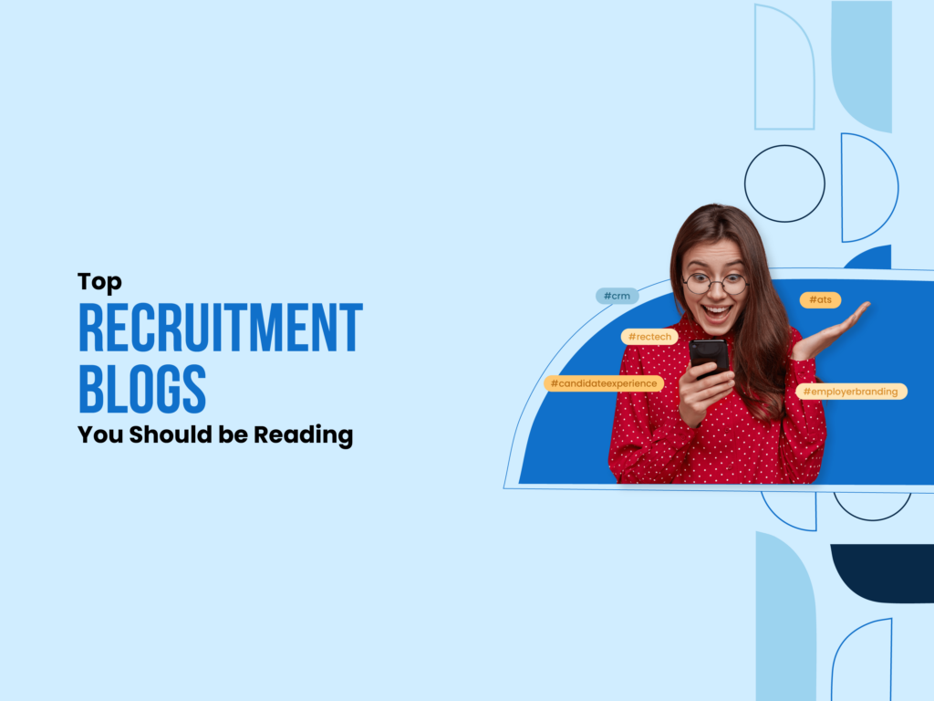 10 Recruitment Blogs Every Recruiter Must Read