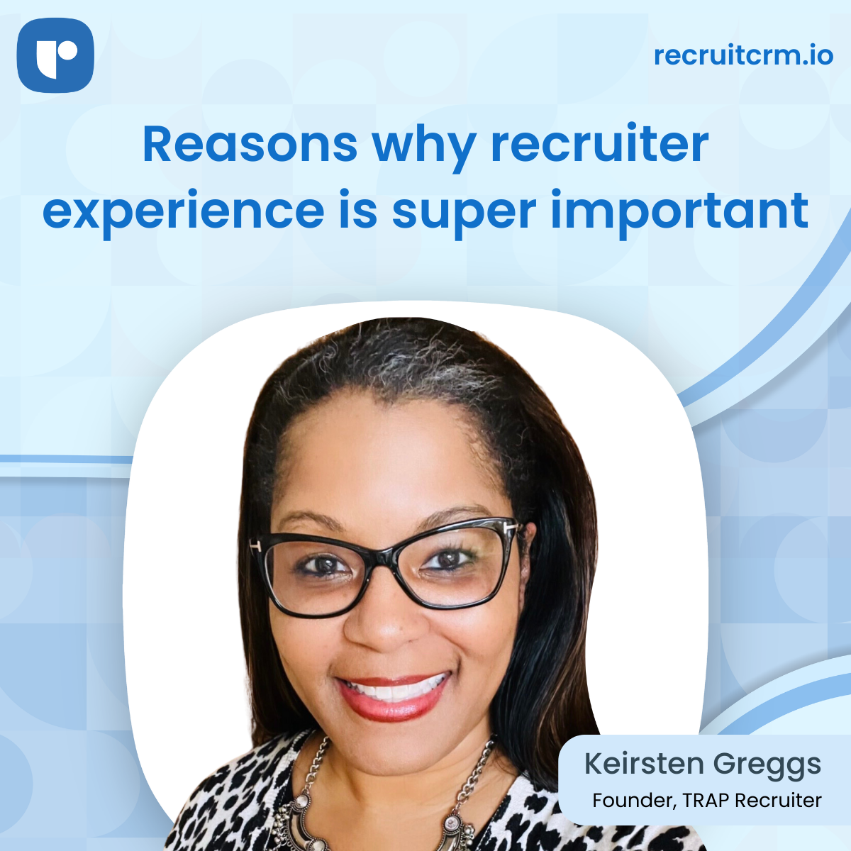 Recruiter experience: The key to transforming talent acquisition strategies