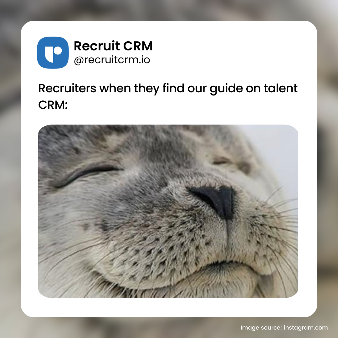 What is a talent CRM and how can recruiters use it?