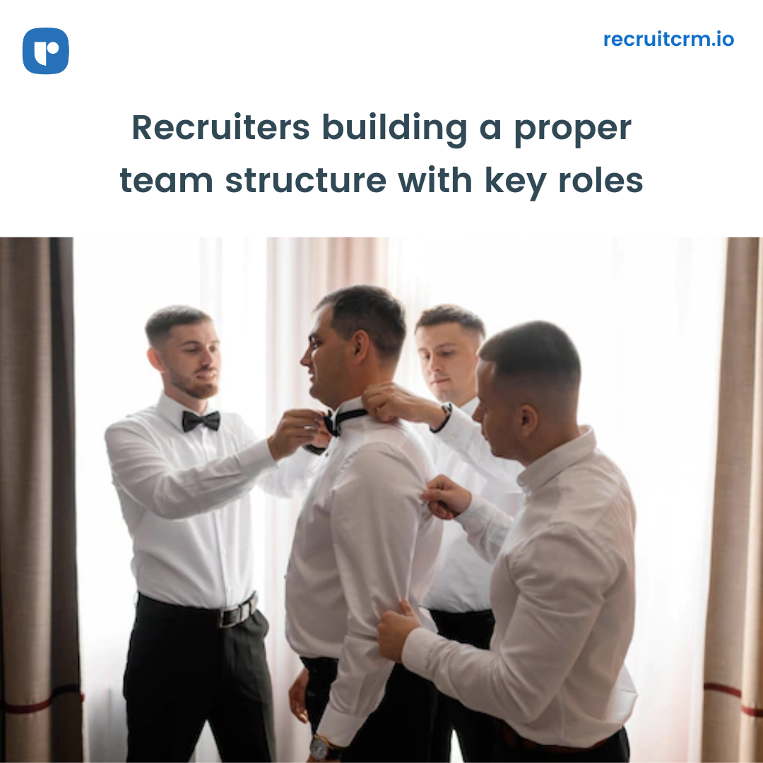 How to build winning recruitment team structure? 6 key roles