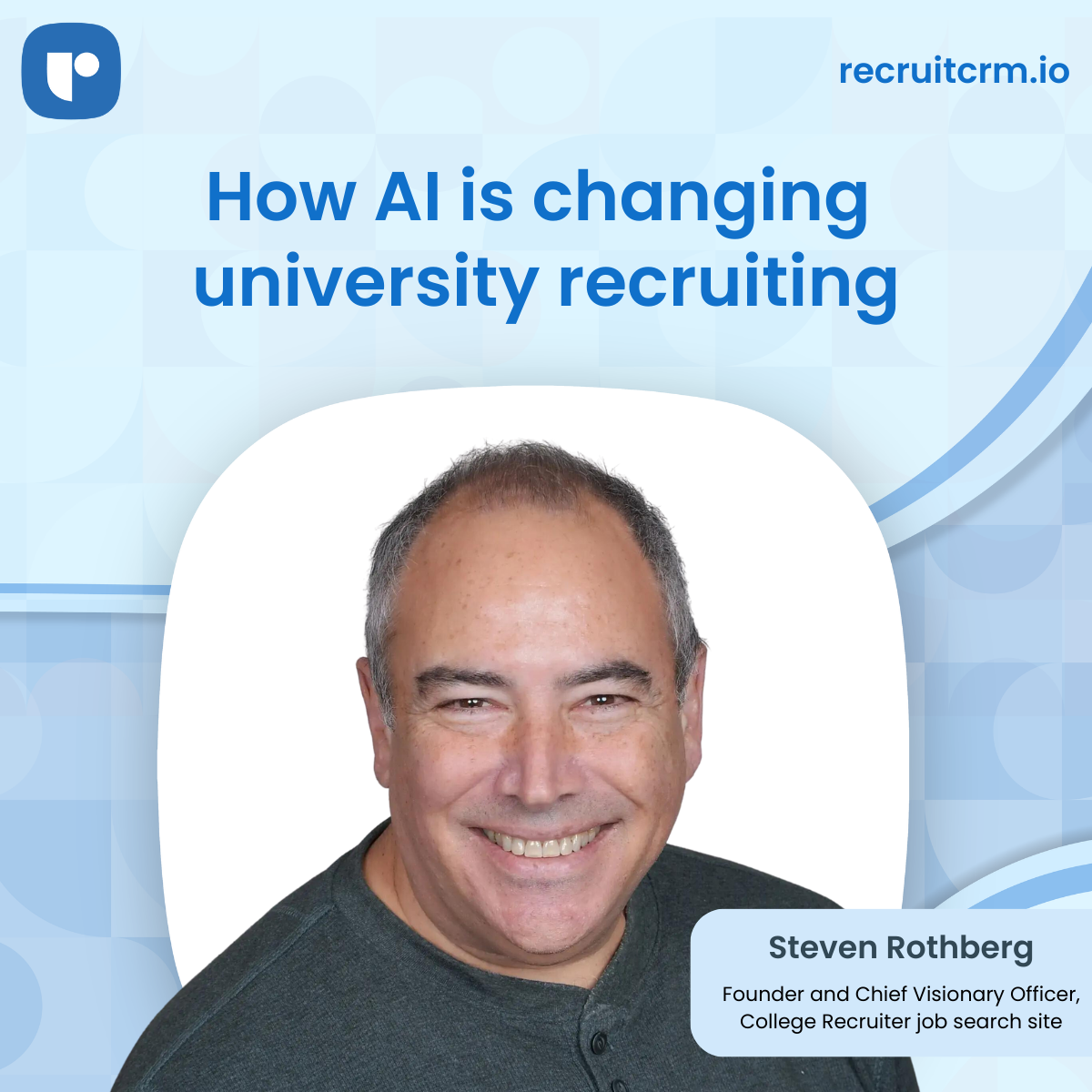 Steven Rothberg on how AI is revolutionizing university recruitment