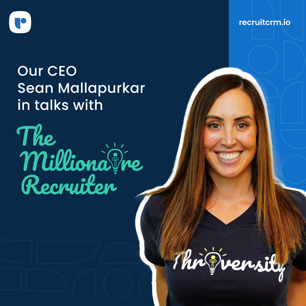 Unlocking recruitment success with Recruit CRM CEO Sean Mallapurkar and The Millionaire Recruiter