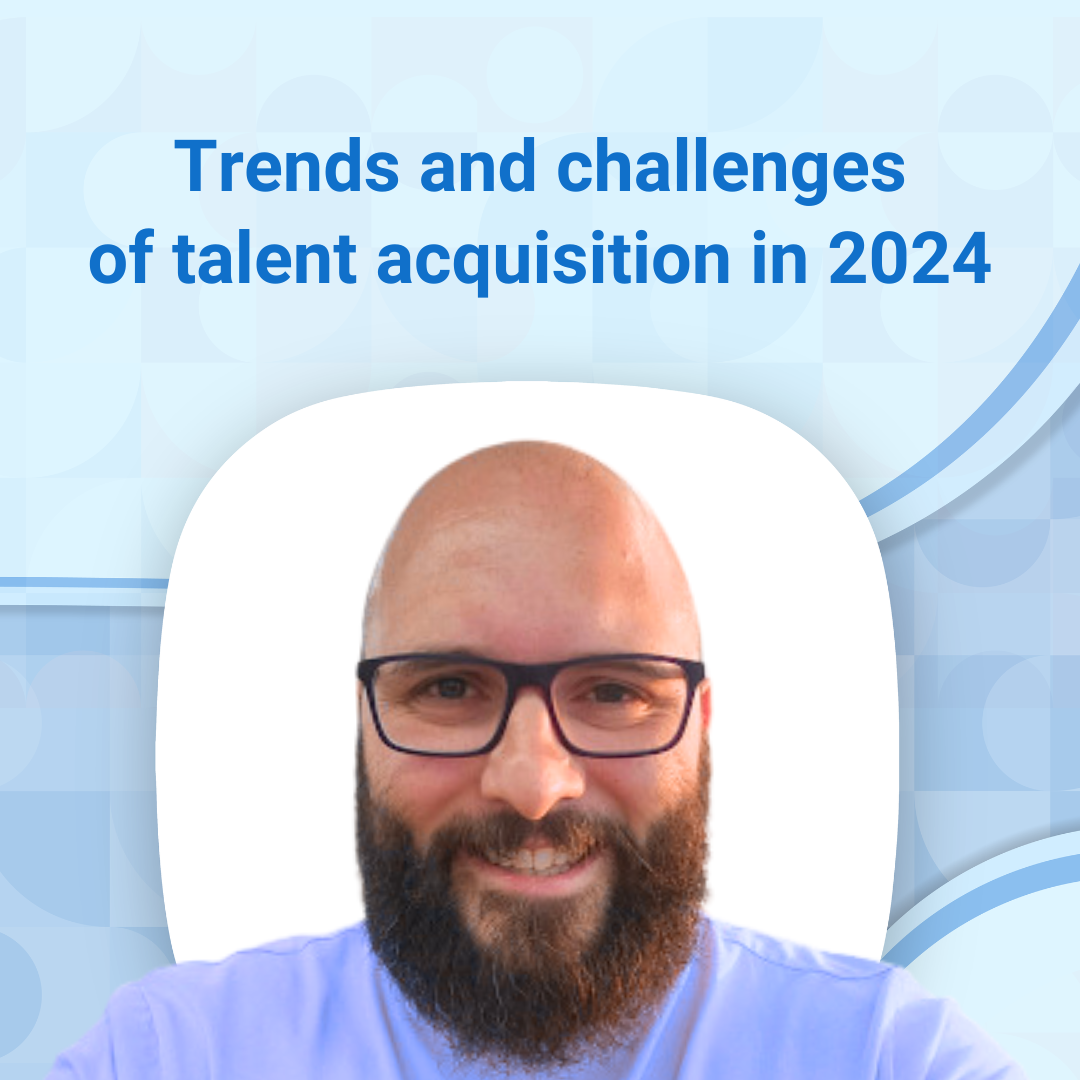 Trends and challenges of talent acquisition in 2024: Expert insights ...