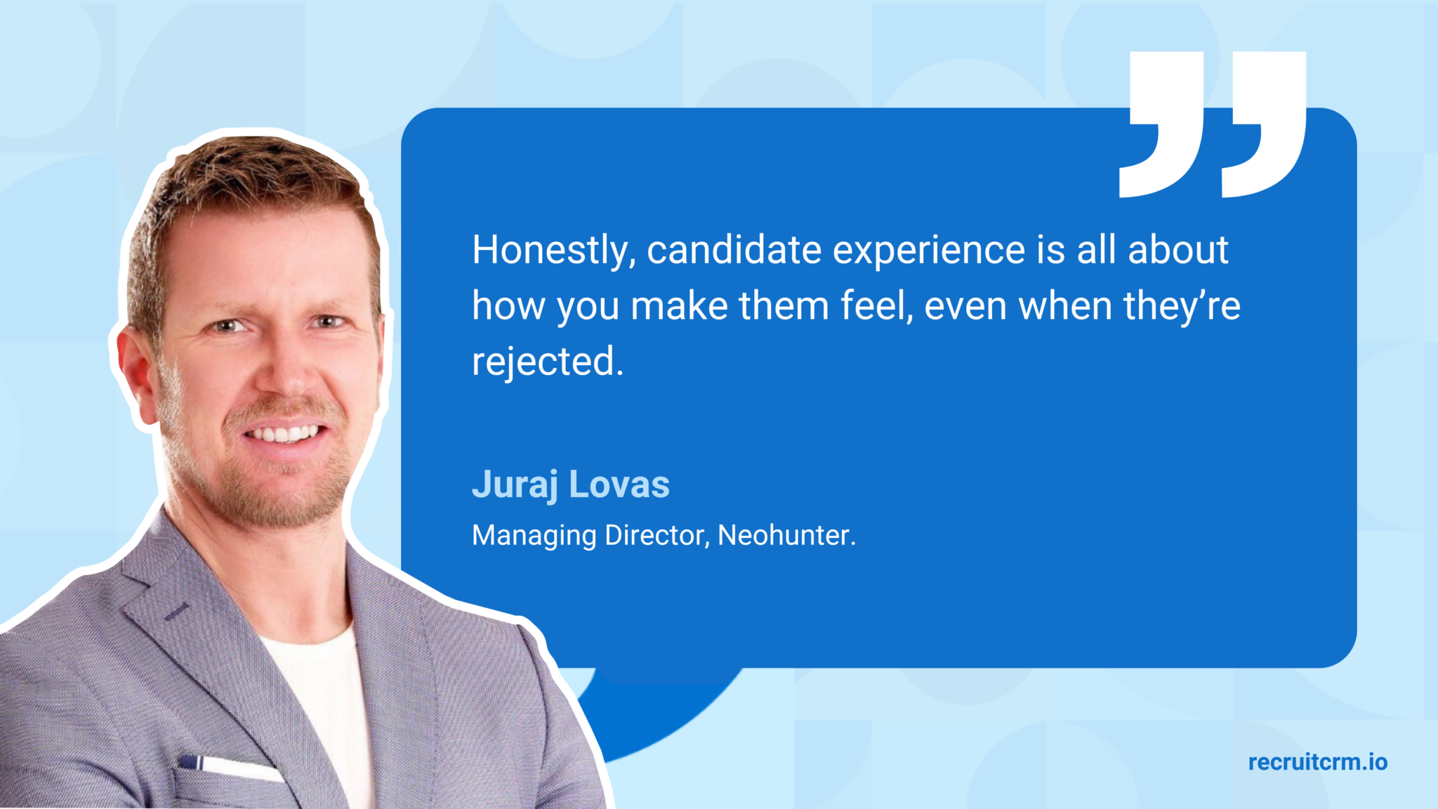 Everything about managing candidate rejection: Expert tips from Juraj Lovas