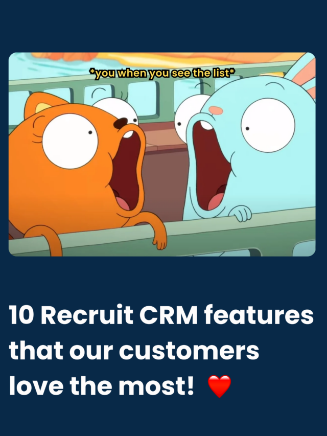 10 Recruit CRM's features that our customers are obsessed with ...