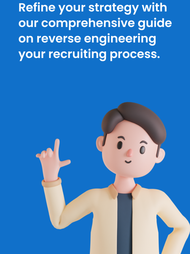 How To Reverse Engineering Your Hiring Process Recruit Crm