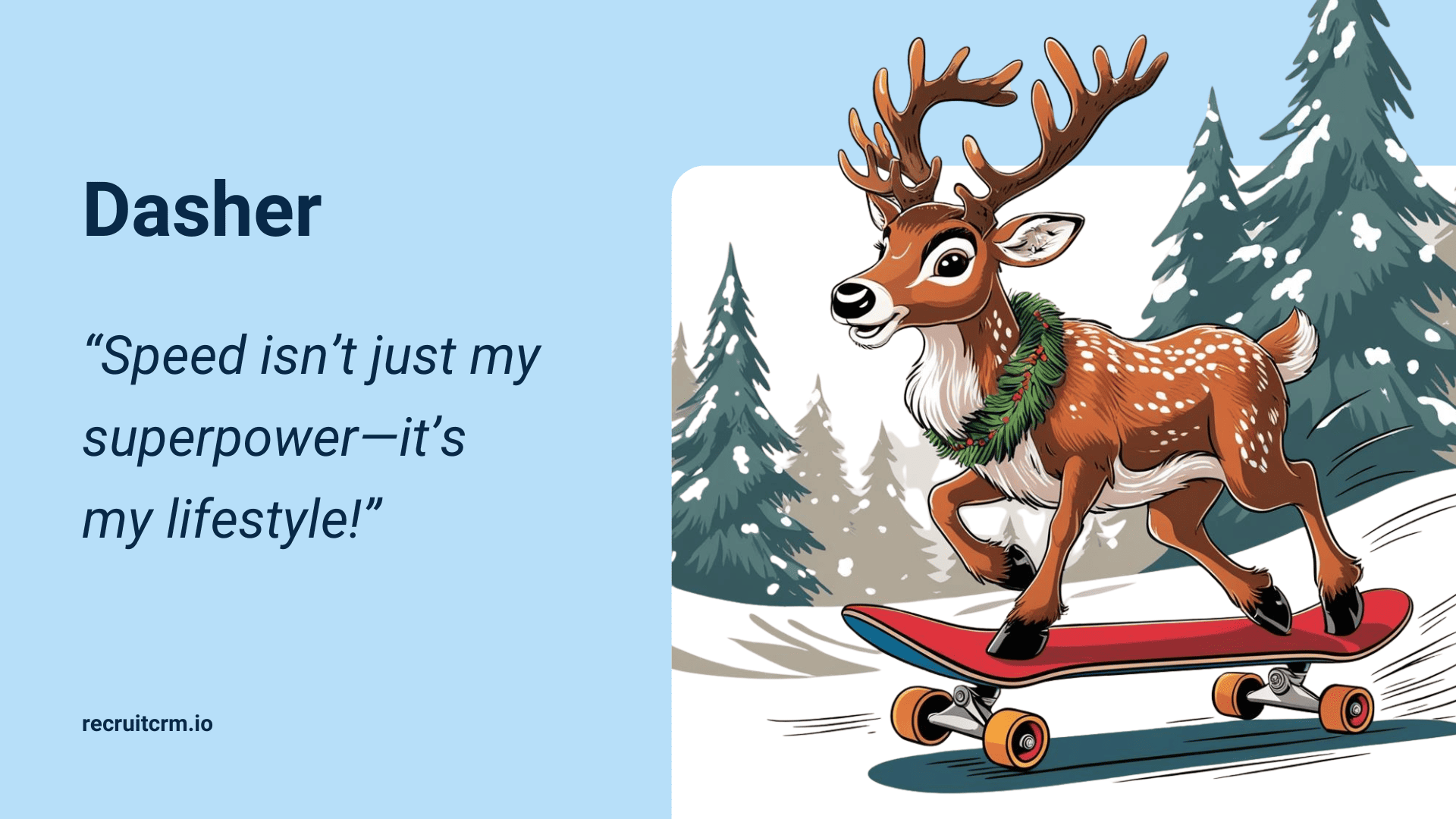 Santa’s reindeer as recruiters: Which one matches your style?