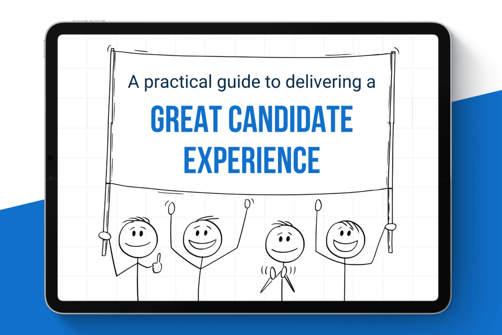 A practical guide to delivering a great candidate experience